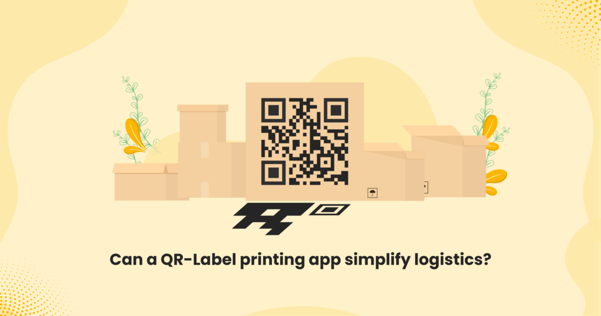 Can a QR – label printing app simplify logistics? - Lentera blog